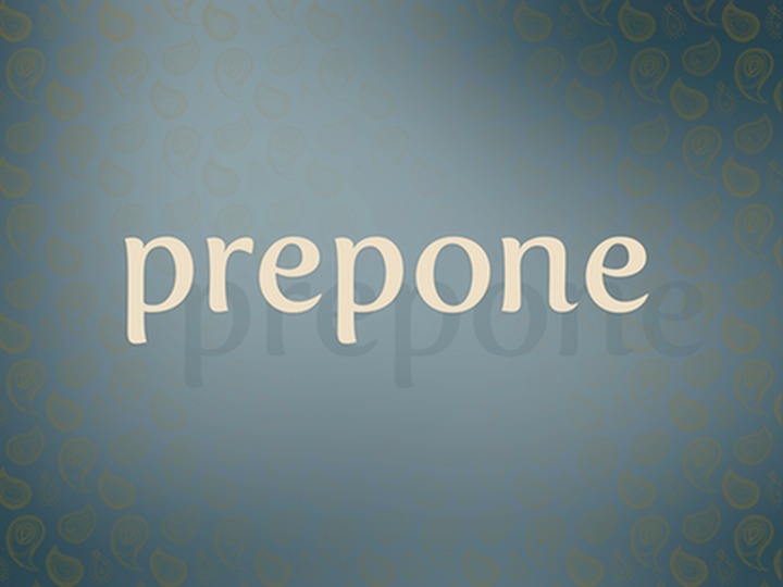 Words We're Watching: Prepone | Merriam-Webster
