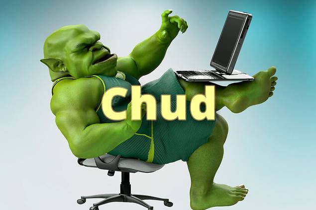 CHUD Slang Meaning | Merriam-Webster