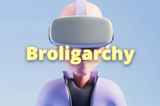 BROLIGARCHY Slang Meaning | Merriam-Webster