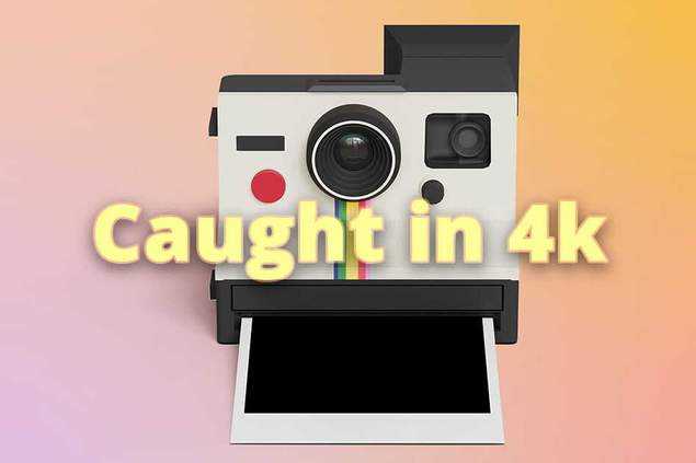 CAUGHT IN 4K Slang Meaning | Merriam-Webster