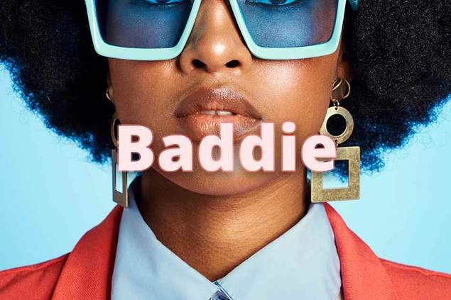BADDIE Slang Meaning | Merriam-Webster