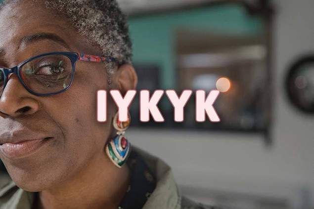 IYKYK Slang Meaning | Merriam-Webster