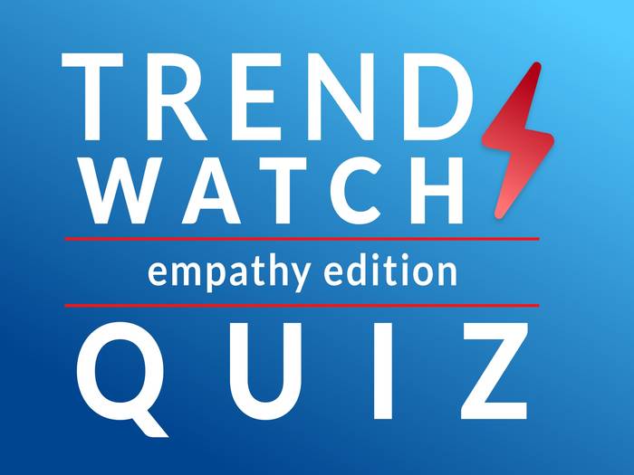 Trend Watch Quiz: Empathy Edition | Merriam-Webster