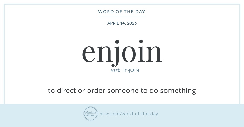 Word of the Day: Enjoin | Merriam-Webster