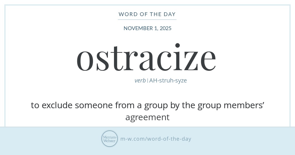 Word of the Day: Ostracize | Merriam-Webster