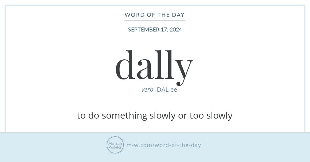 Word of the Day: Dally | Merriam-Webster