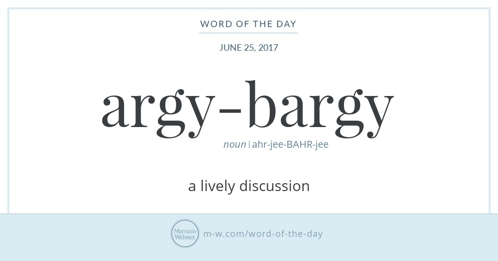 Word of the Day: Argy-bargy | Merriam-Webster