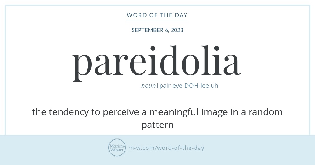Word of the Day: Pareidolia | Merriam-Webster