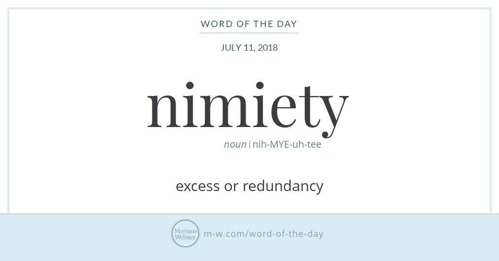 Word of the Day: Nimiety | Merriam-Webster