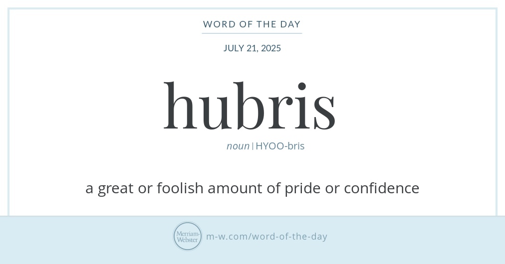 Word of the Day: Hubris | Merriam-Webster