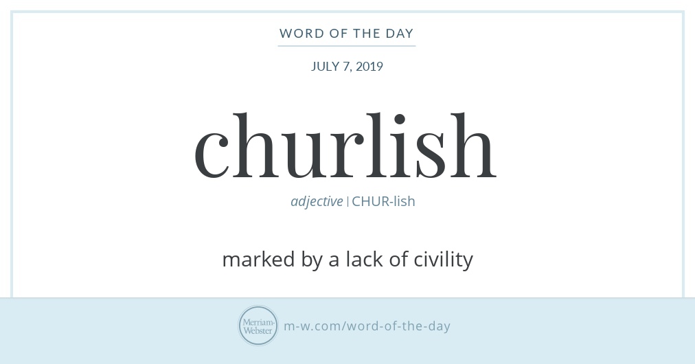 Word of the Day: Churlish | Merriam-Webster