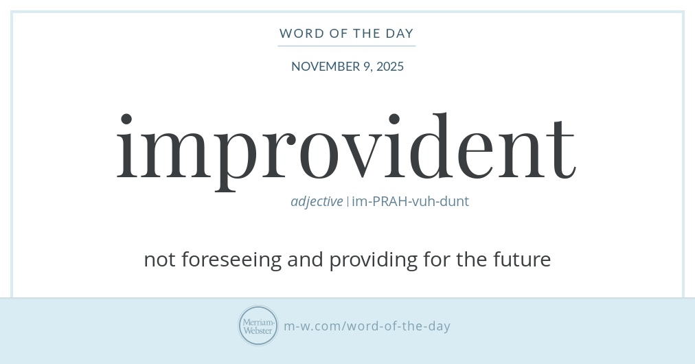 Word of the Day: Improvident | Merriam-Webster