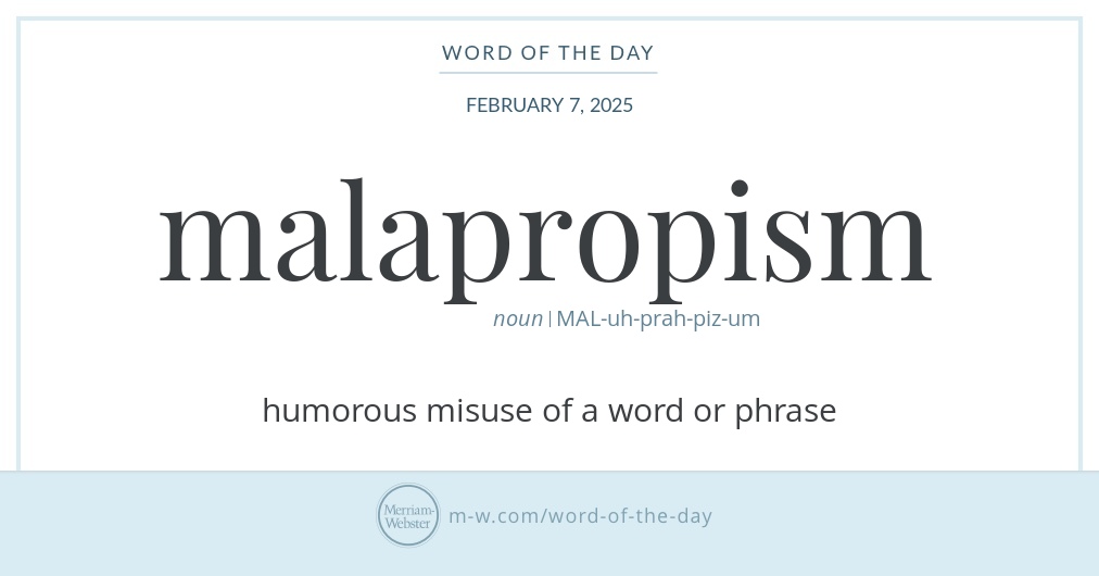 Word of the Day: Malapropism | Merriam-Webster