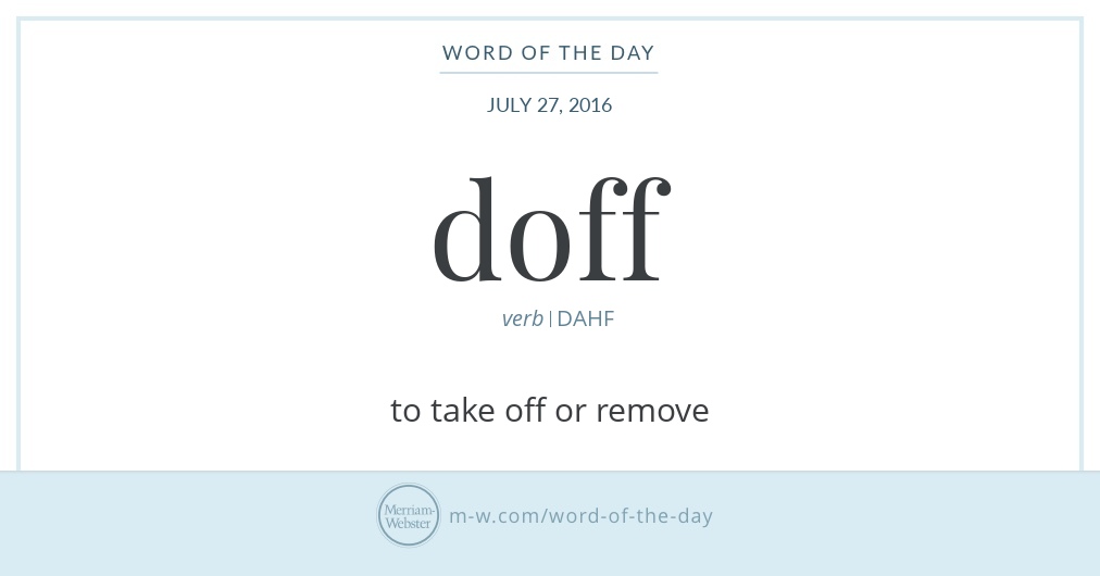 Word of the Day: Doff | Merriam-Webster