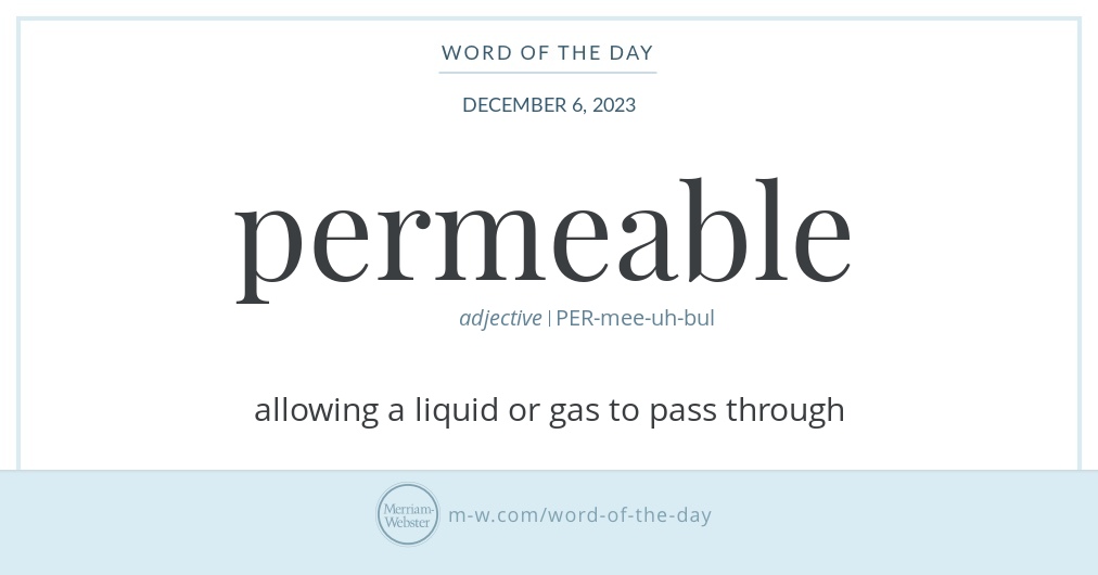 Word of the Day: Permeable | Merriam-Webster