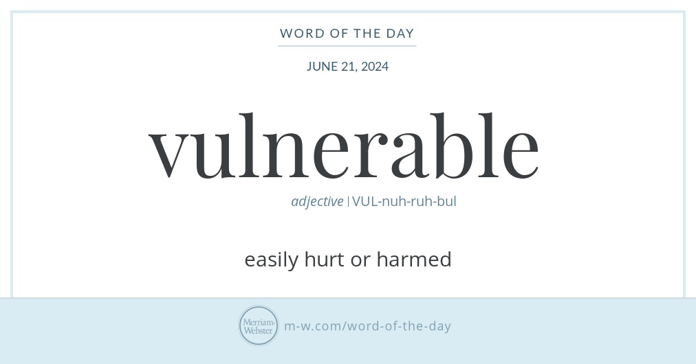 Word of the Day: Vulnerable | Merriam-Webster