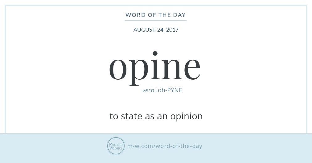 Word of the Day: Opine | Merriam-Webster