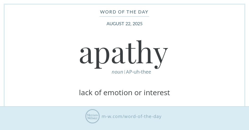 Word of the Day: Apathy | Merriam-Webster