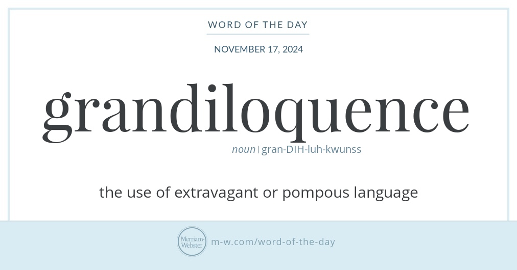 Word of the Day: Grandiloquence | Merriam-Webster