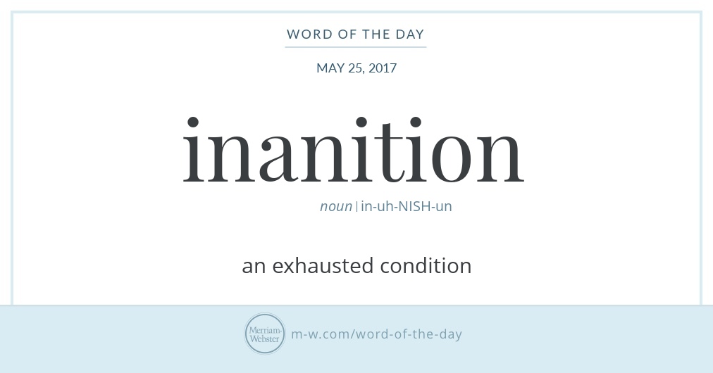 Word of the Day: Inanition | Merriam-Webster