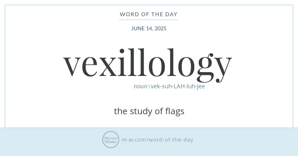 Word of the Day: Vexillology | Merriam-Webster
