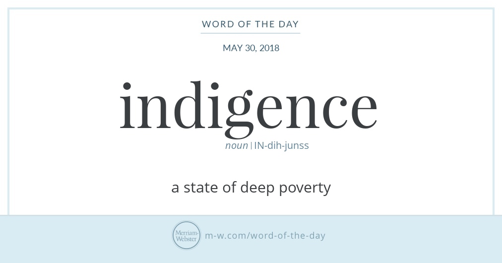 Word of the Day: Indigence | Merriam-Webster
