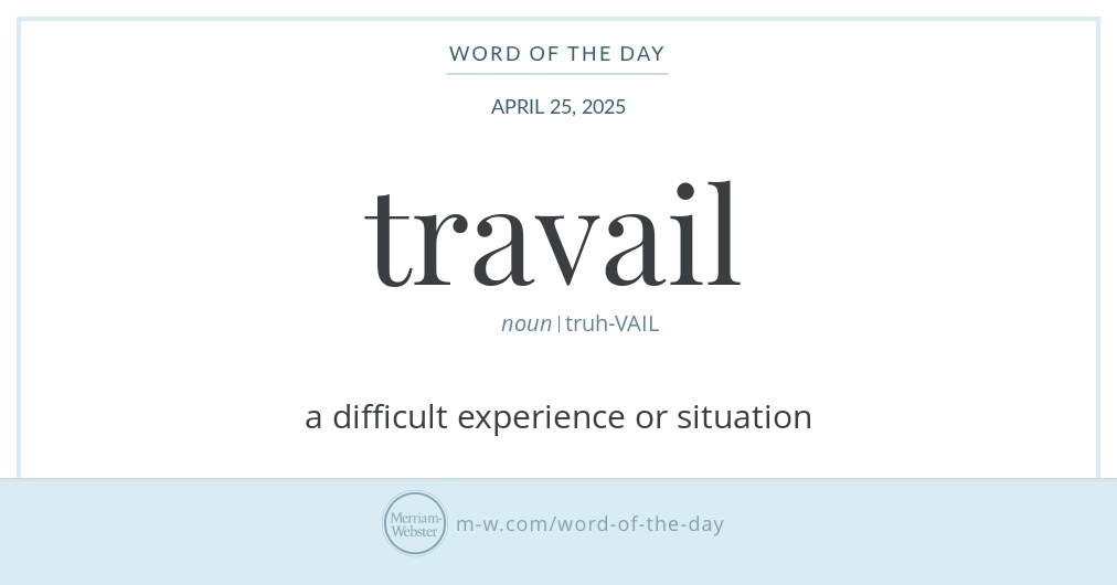Word of the Day: Travail | Merriam-Webster