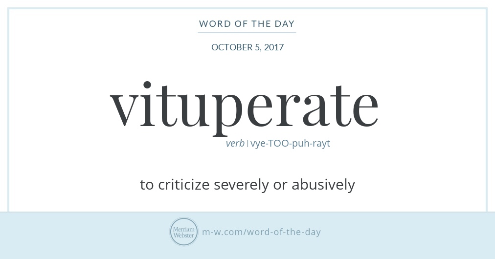 Word of the Day: Vituperate | Merriam-Webster