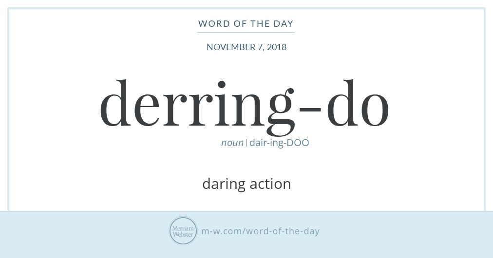 Word of the Day: Derring-do | Merriam-Webster