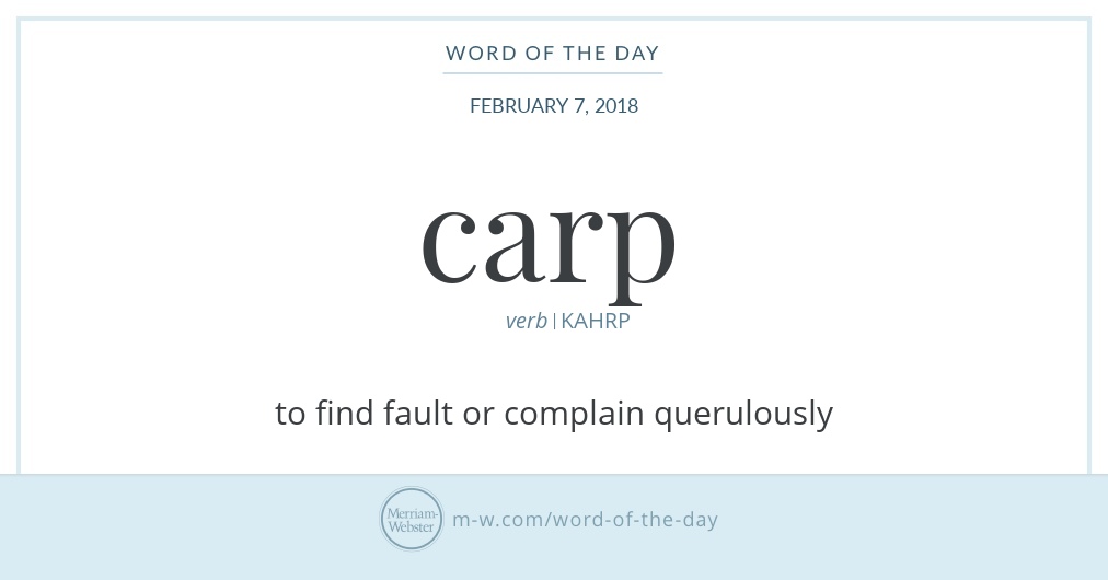 Word of the Day: Carp | Merriam-Webster