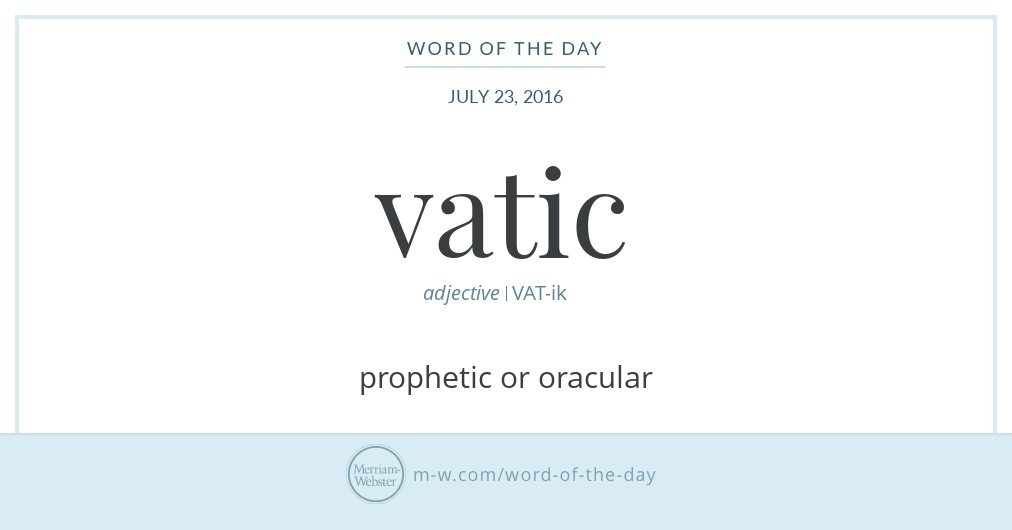 Word of the Day: Vatic | Merriam-Webster