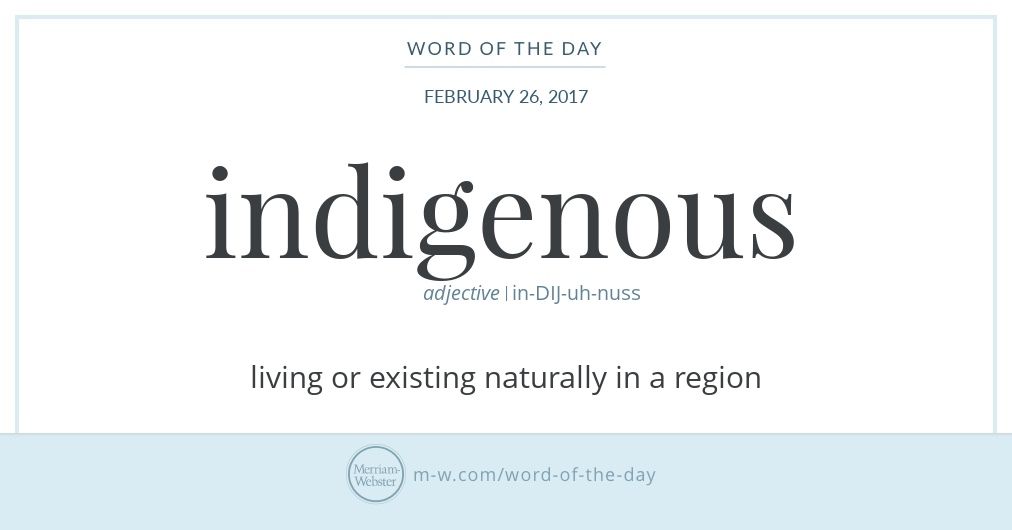 Word of the Day: Indigenous | Merriam-Webster