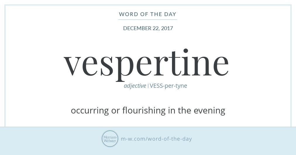 Word of the Day: Vespertine | Merriam-Webster