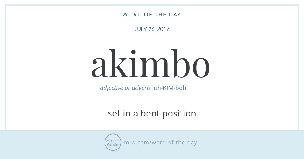 Word of the Day: Akimbo | Merriam-Webster