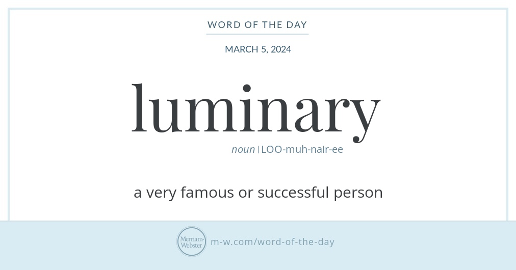 Word of the Day: Luminary | Merriam-Webster