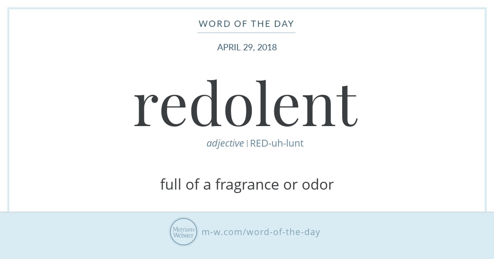 Word of the Day: Redolent | Merriam-Webster