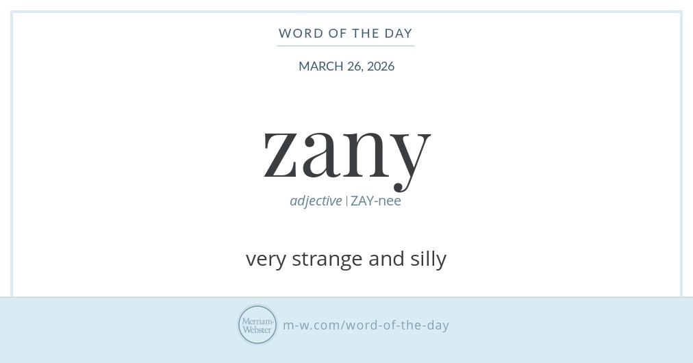 Word of the Day: Zany | Merriam-Webster