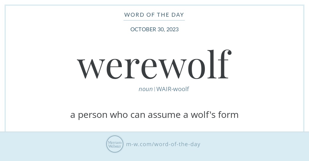 Word of the Day: Werewolf | Merriam-Webster