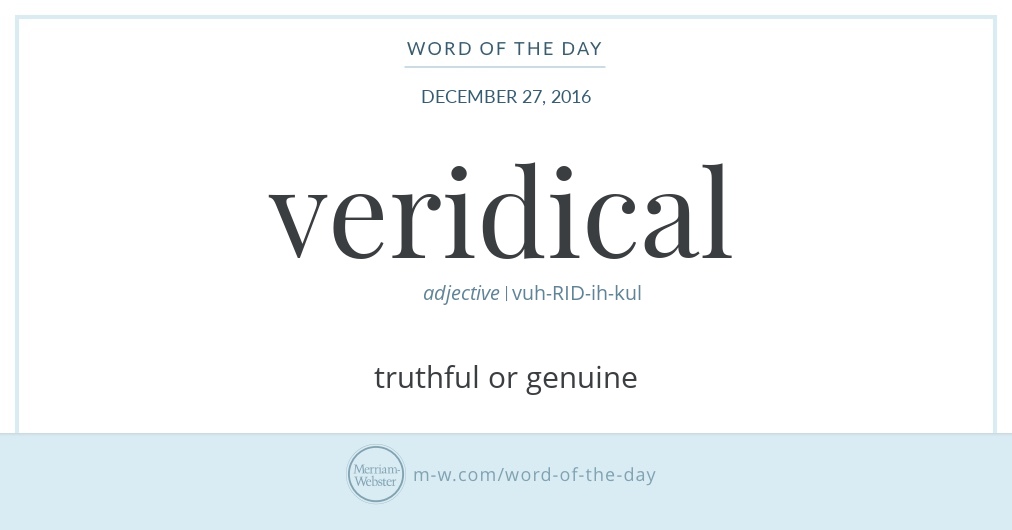 Word of the Day: Veridical | Merriam-Webster
