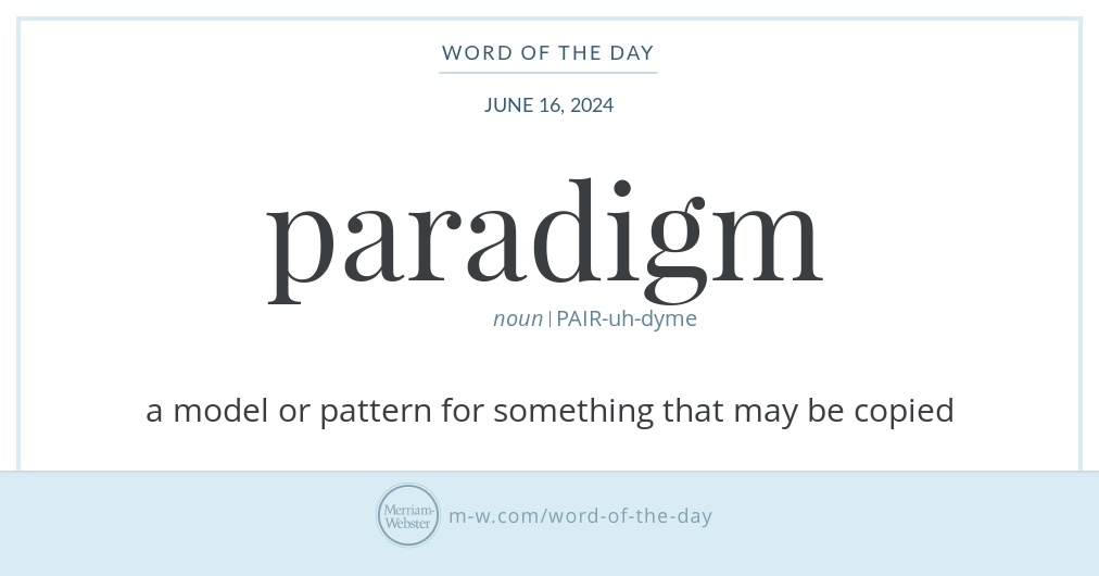 Word of the Day: Paradigm | Merriam-Webster