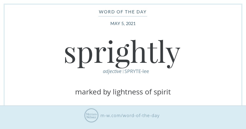 Word of the Day: Sprightly | Merriam-Webster
