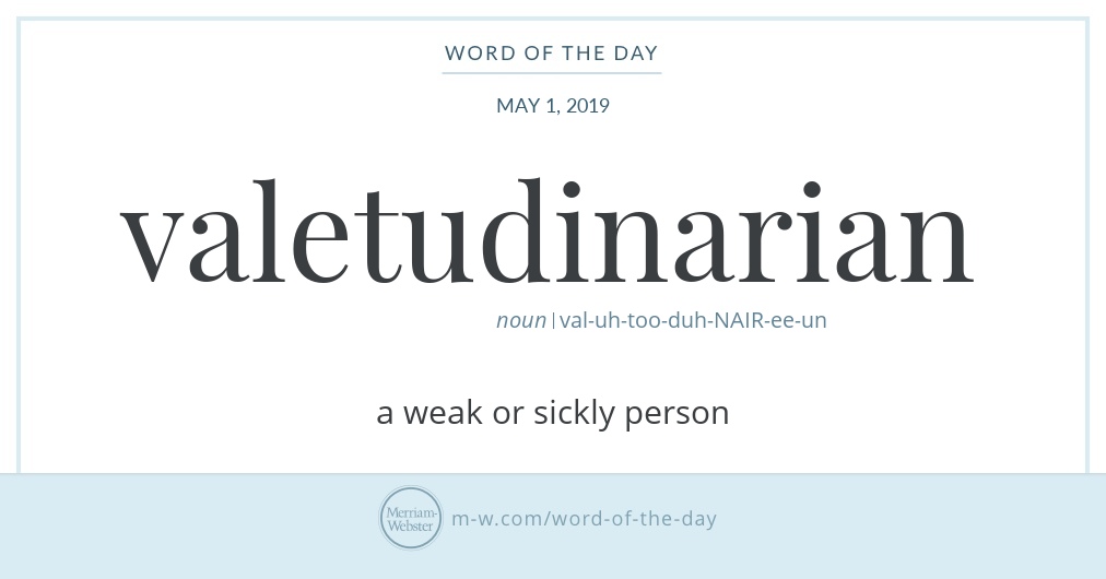 Word of the Day: Valetudinarian | Merriam-Webster