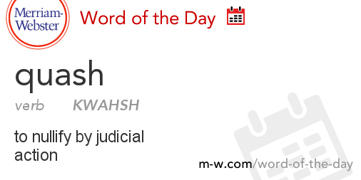 Word of the Day: Quash | Merriam-Webster