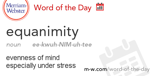 Word of the Day: Equanimity | Merriam-Webster