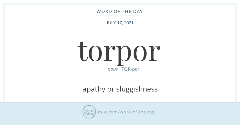 Word of the Day: Torpor | Merriam-Webster