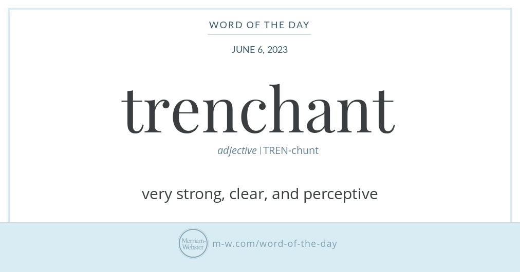 Word of the Day: Trenchant | Merriam-Webster