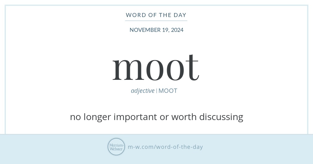 Word of the Day: Moot | Merriam-Webster