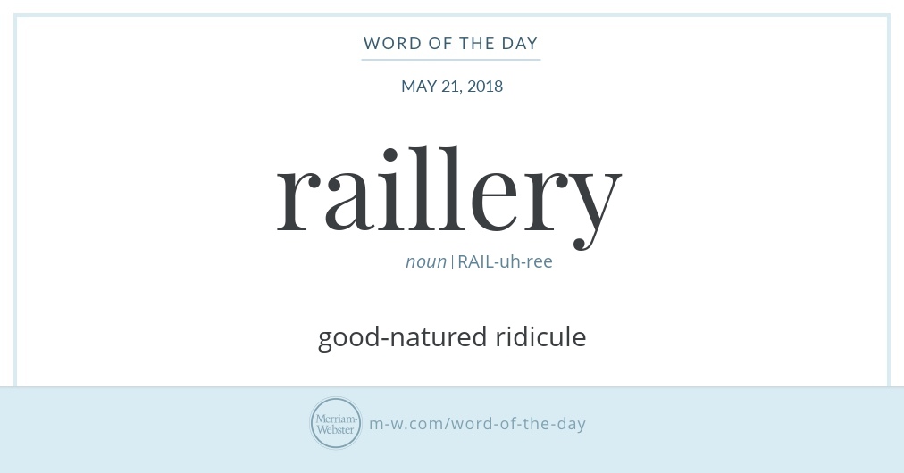 Word of the Day: Raillery | Merriam-Webster