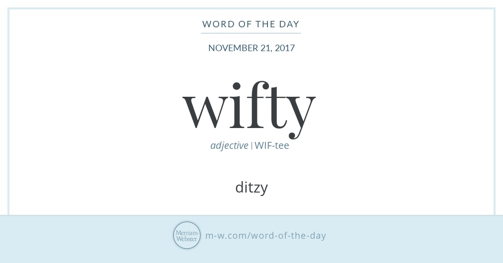 Word of the Day: Wifty | Merriam-Webster