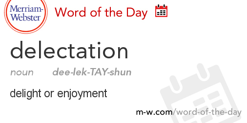 Word of the Day: Delectation | Merriam-Webster